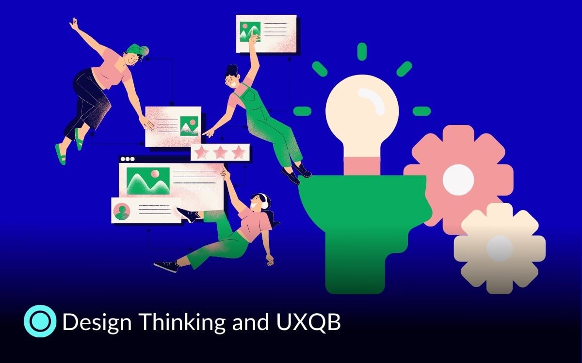 Design Thinking & UXQB: A Powerful User-Centered Approach